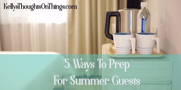 5 Ways To Prep For Summer Guests