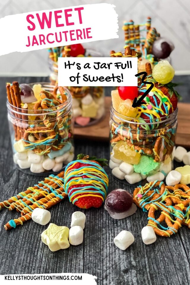 Sweet Jarcuterie - It’s a Jar Full of Sweets