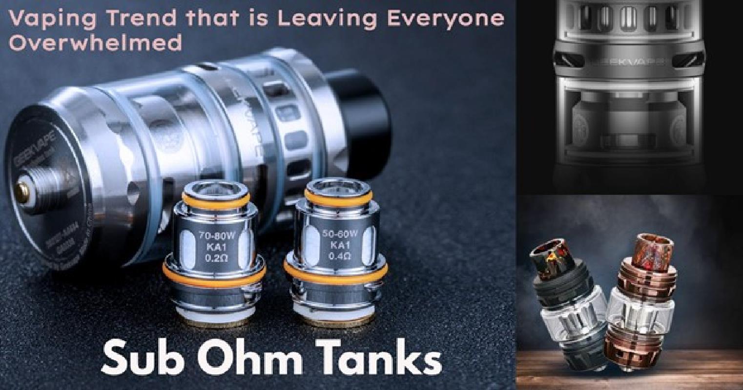 Vaping Trend That Is Leaving Everyone Overwhelmed - Sub Ohm Tanks