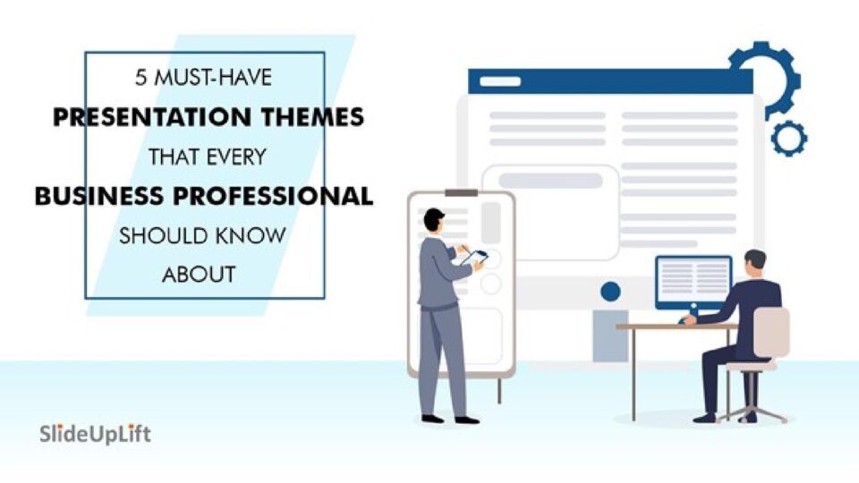 Must-Have Presentation Themes For Every Business Professional